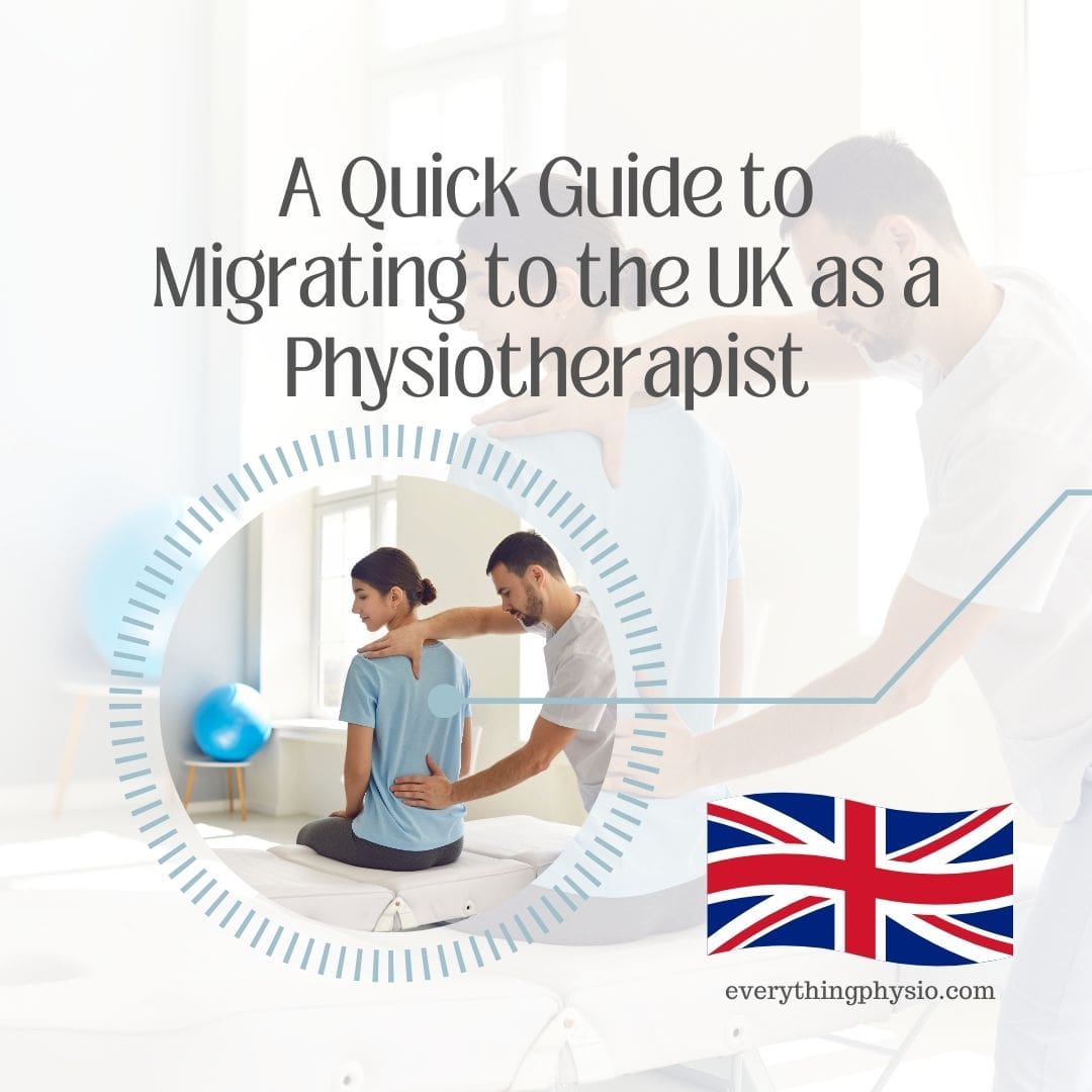 Everything Physio | A Quick Guide to Migrating to the UK as a ...